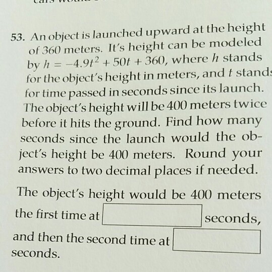 Solved 53. An object is launched upward at the height of 360 | Chegg.com