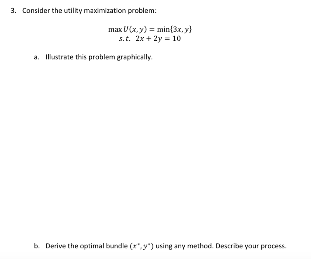 Solved Consider the utility maximization problem: max U(x, | Chegg.com