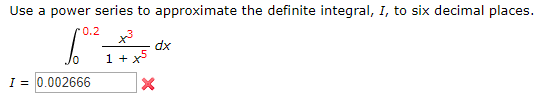 Solved Use a power series to approximate the definite | Chegg.com