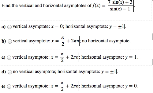 Solved Find the vertical and horizontal asymptotes of f(x) = | Chegg.com