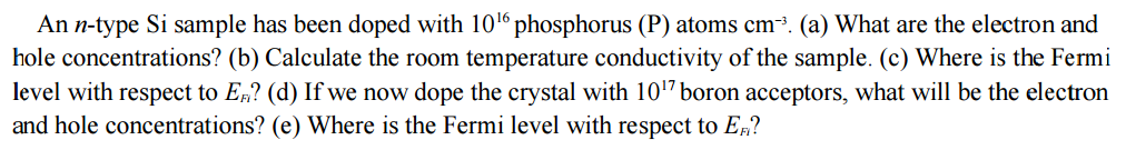 An N Type Si Sample Has Been Doped With 10 16