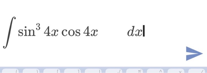 Solved Use U-sub to solve. integral sin^3 4x cos 4x dx | Chegg.com