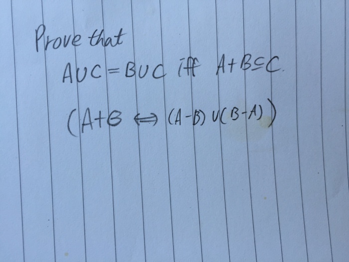 Solved Prove that A union C = B union C if A + B = C (A + | Chegg.com