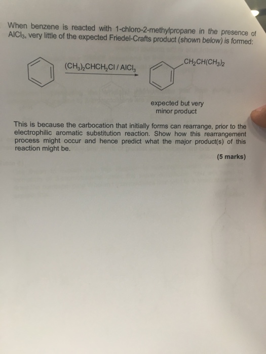 Solved When benzene is reacted with 1-chloro-2-methylpropane | Chegg.com Solved When benzene is reacted with 1-chloro-2-methylpropane | Chegg.com