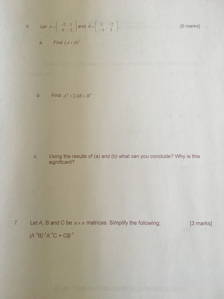 Solved 6. et 03 and B=| 1-2 -1 3 [5 marks) Find (4+B) b. | Chegg.com