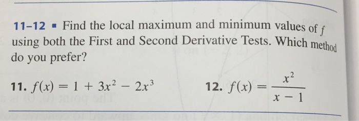 Solved Find the local maximum and minimum values of f using | Chegg.com