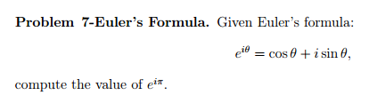 Solved Given Euler s formula: e^i theta = cos theta + i sin | Chegg.com