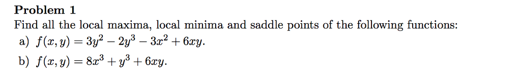 Solved Problem 1.) Find all the local maxima, local | Chegg.com