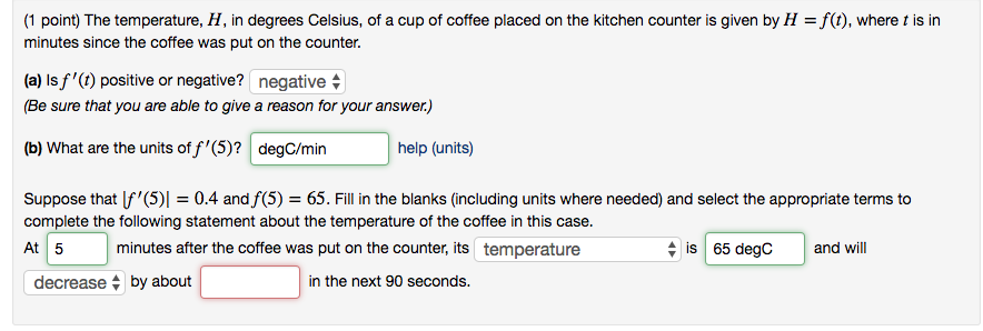 Solved (1 point) The temperature, H, in degrees Celsius, of | Chegg.com