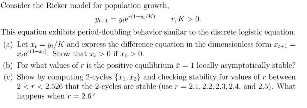 Consider the Ricker model for population growth r,K〉0 | Chegg.com