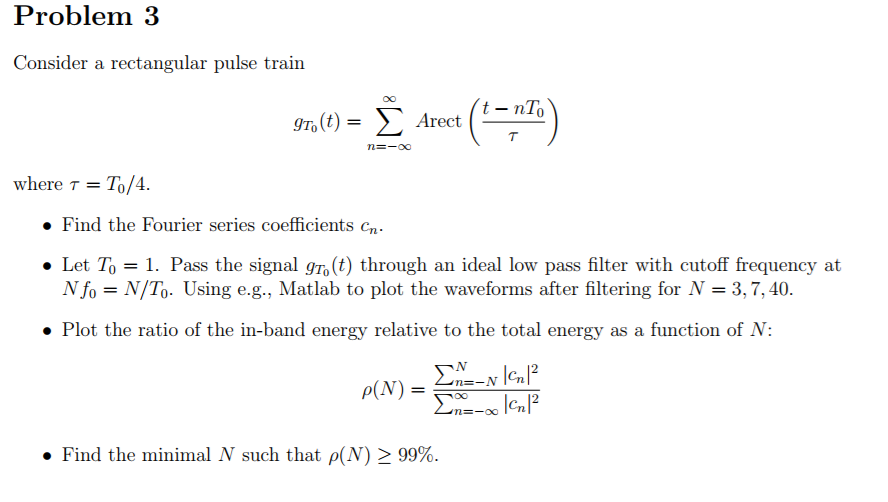Problem 3 Consider a rectangular pulse train gn(t) = | Chegg.com