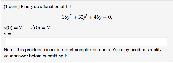 Solved (1 point) Find y as a function of t if 16y" 32y+46y | Chegg.com