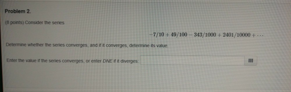 Solved Problem 2. (8 points) Consider the series | Chegg.com