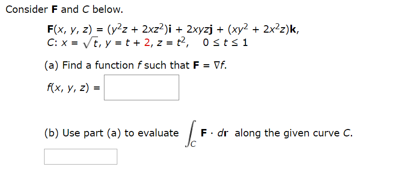 Solved Consider F and C below. F(x, y, z) = (y^2z + 2xz^2)i | Chegg.com