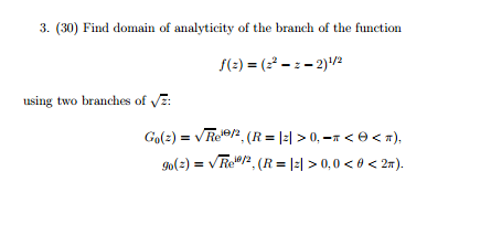 Solved Find domain of analyticity of the branch of the | Chegg.com