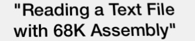 Solved "Reading a Text File with 68K Assembly" | Chegg.com