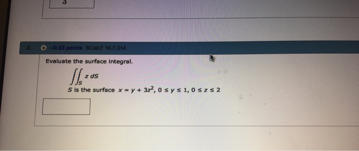 Solved Evaluate the surface integral. Double integral_S x | Chegg.com