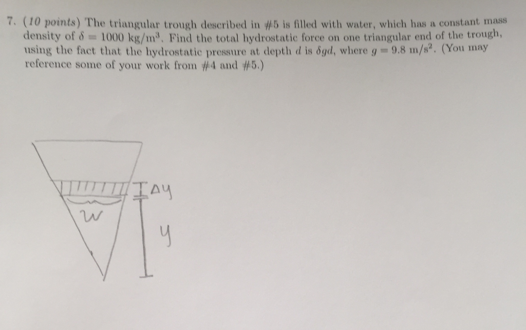 Solved 7 10 points The triangular trough described in #5 is | Chegg.com