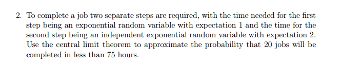 Solved To complete a job two separate steps are required, | Chegg.com