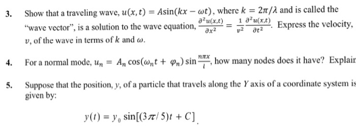 Solved Show that a traveling wave, u(x, t) = Asin(kx - omega | Chegg.com
