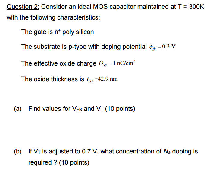 Solved Consider an ideal MOS capacitor maintained at T = | Chegg.com