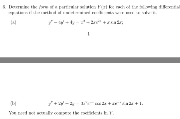 Solved 6. Determine the form of a particular solution Y(x) | Chegg.com