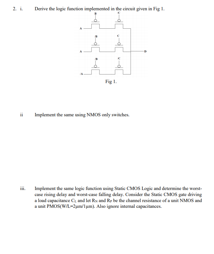 Solved Derive the logic function implemented in the circuit | Chegg.com