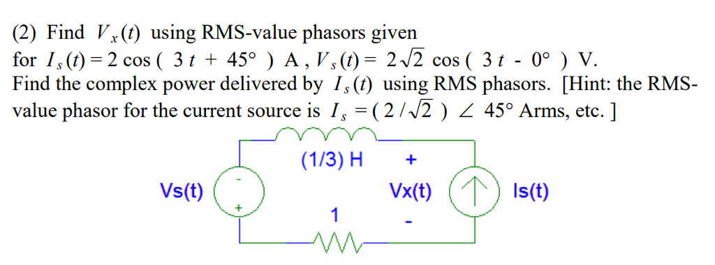 Solved (2) Find V using RMS-value phasors giver Or Find the | Chegg.com