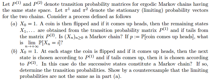 Solved Let P(1) and P2) denote transition probability | Chegg.com