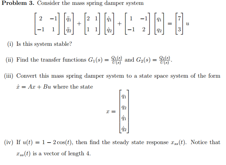 Solved Consider the mass spring damper system [2 -1 -1 1] | Chegg.com