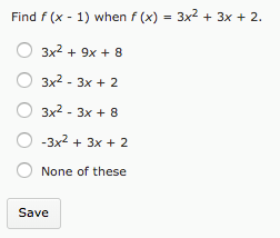 Solved Find f (x-1) when f (x) = 3x2 + 3x + 2. 3x2 +9x +8 | Chegg.com