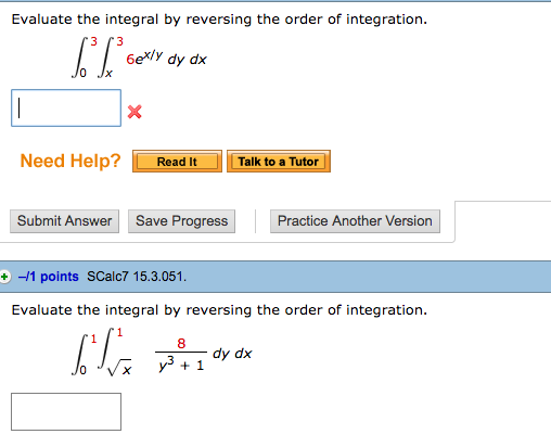 Solved Evaluate the integral by reversing the order of | Chegg.com