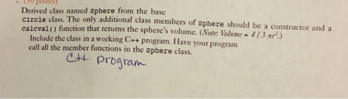 Solved Derived class named sphere from the base circle | Chegg.com