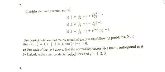 Solved 2. Consider the three quantum states: VS Use bra-ket | Chegg.com