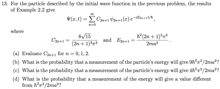 Solved 13. For the particle described by the initial wave | Chegg.com