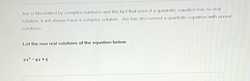 Solved Joe is fascinated by complex numbers and the fact | Chegg.com