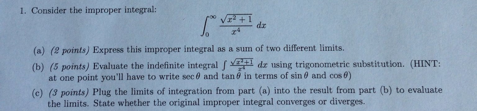 Solved Consider the improper integral: integral^infinity_0 | Chegg.com