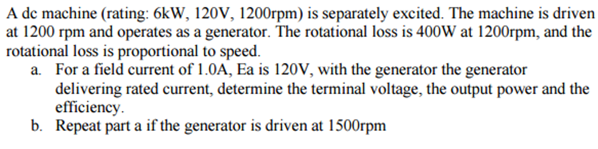 Solved A dc machine (rating: 6kW, 120V, 1200rpm) is | Chegg.com