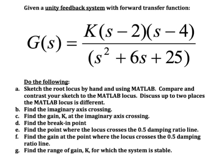 Solved Given a unity feedback system with forward transfer | Chegg.com