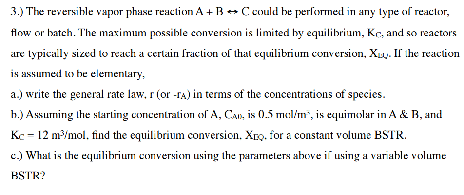 The reversible vapor phase reaction A + B | Chegg.com