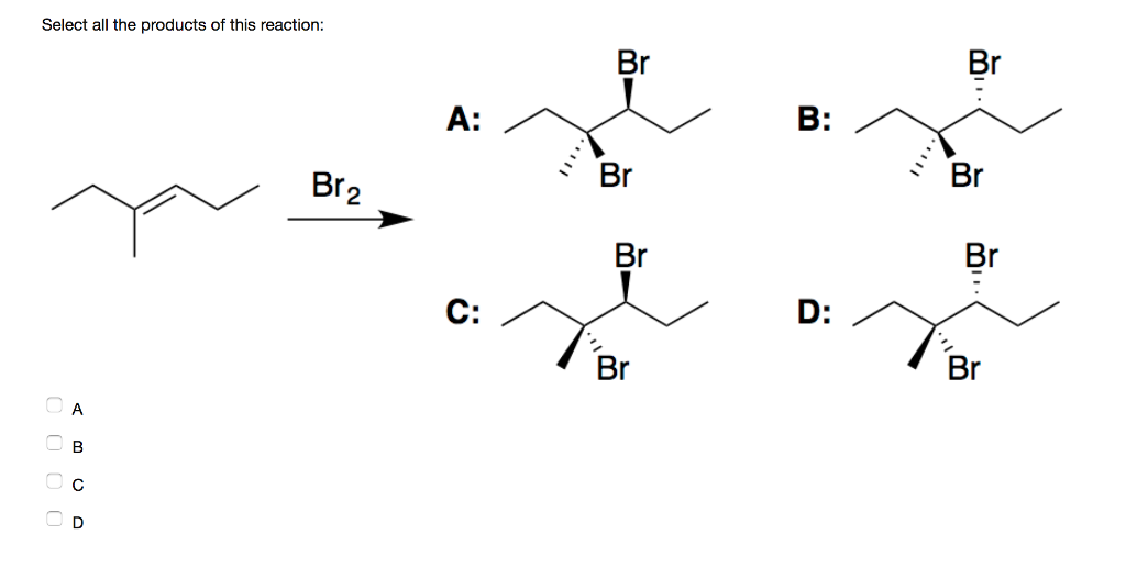 Solved Select all the products of this reaction Br Br Br2 C: | Chegg.com