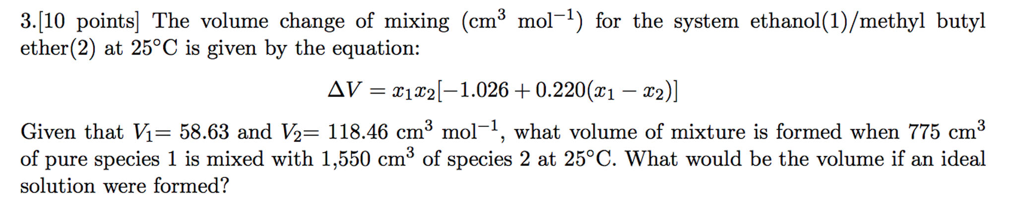 Solved The volume change of mixing (cm^3 mol^-1) for the | Chegg.com
