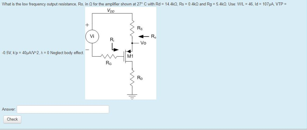 Solved What is the low frequency output resistance. Ro, in ? | Chegg.com