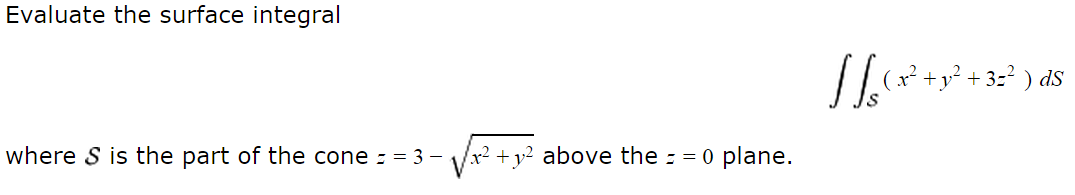 Solved Evaluate the surface integral where S is the part of | Chegg.com