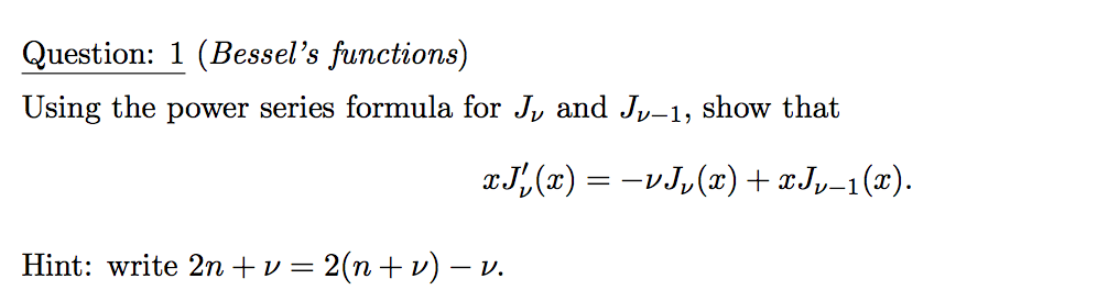 Solved Using the power series formula for J_v and J_v-1, | Chegg.com
