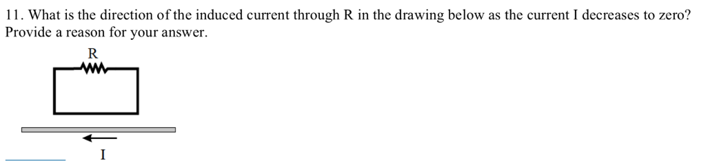 Solved 11. What is the direction of the induced current | Chegg.com