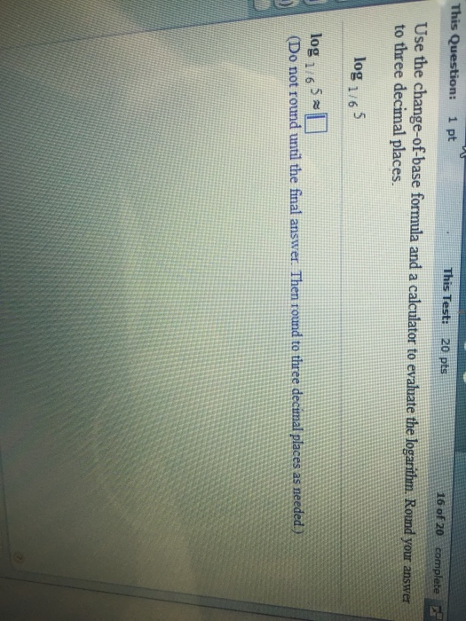 Solved Use the change-of-base formula and a calculator to | Chegg.com