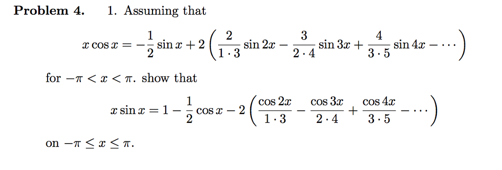 Solved Problem 4. 1. Assuming that xcos x =--sin x+2 sin 2x | Chegg.com