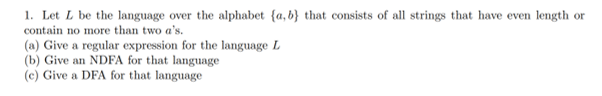 Solved 1. Let L be the language over the alphabet (a, b) | Chegg.com