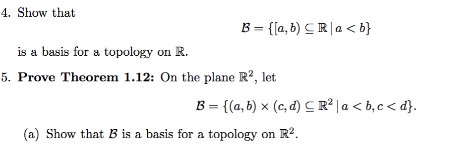 Solved 4. Show that is a basis for a topology on R. 5. Prove | Chegg.com